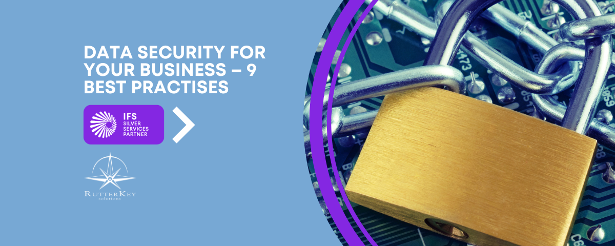 Data Security for Your Business – 9 Best Practises – RutterKey Solutions