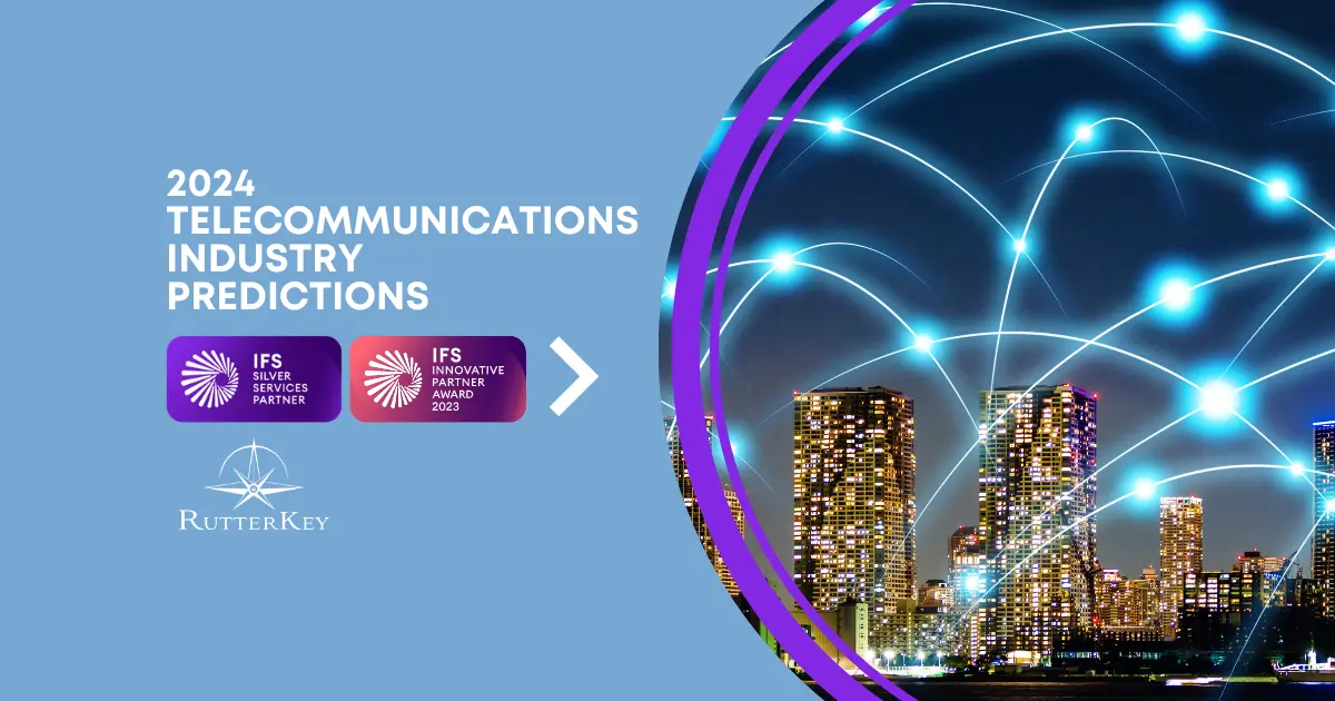 2024 Telecommunications Industry Predictions – RutterKey Solutions