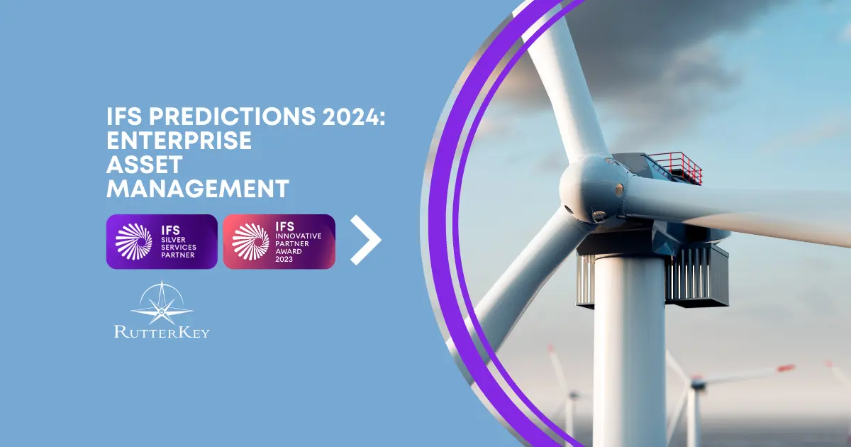 IFS Predictions 2024: Enterprise Asset Management – RutterKey Solutions