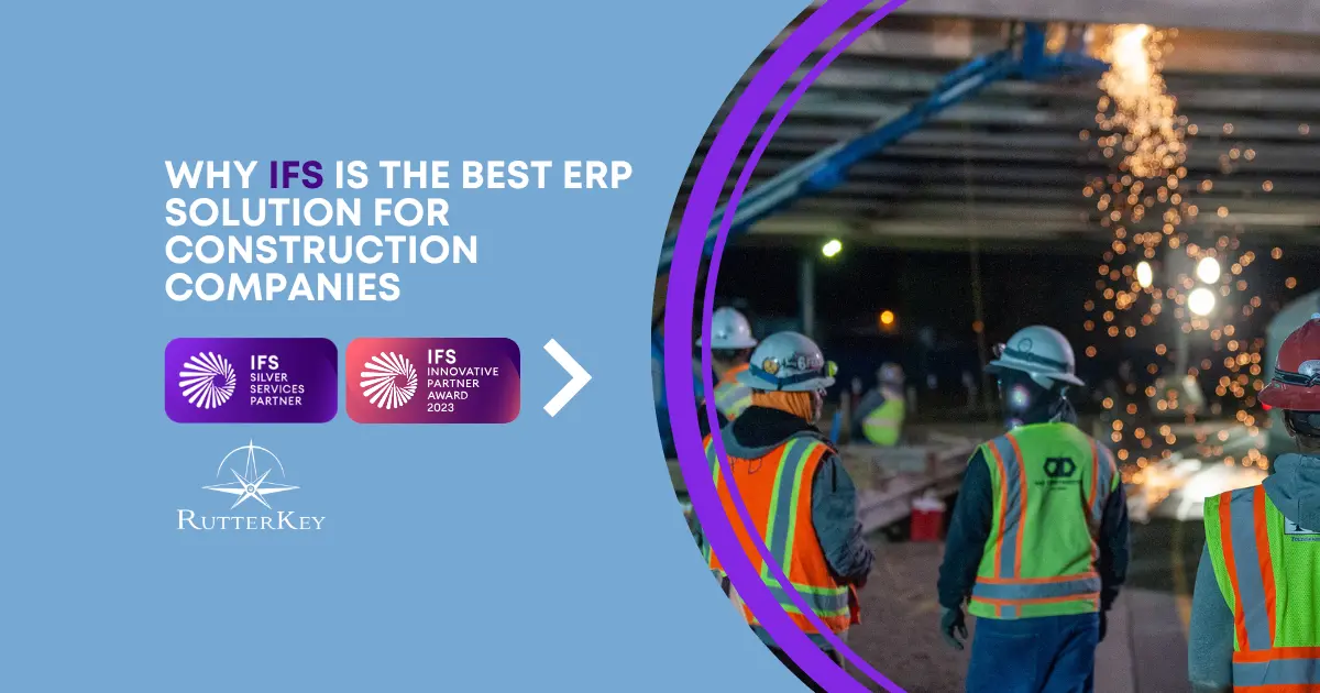 Why IFS is the Best ERP Solution for Construction Companies – RutterKey ...