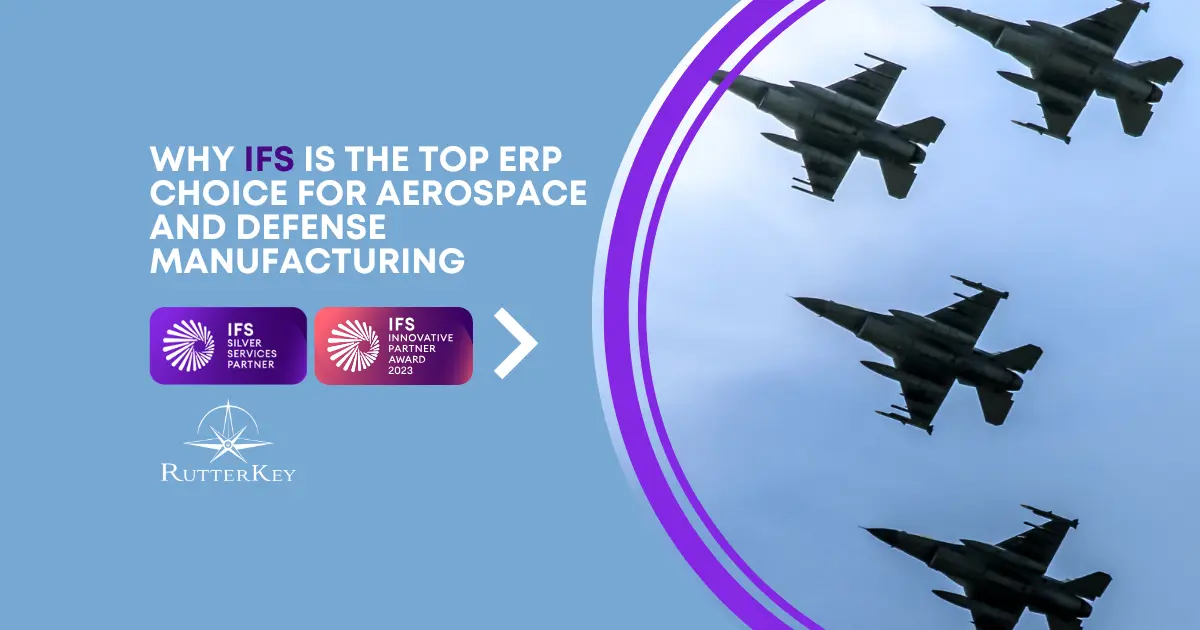 Why IFS is the Top ERP Choice for Aerospace and Defense Manufacturing ...